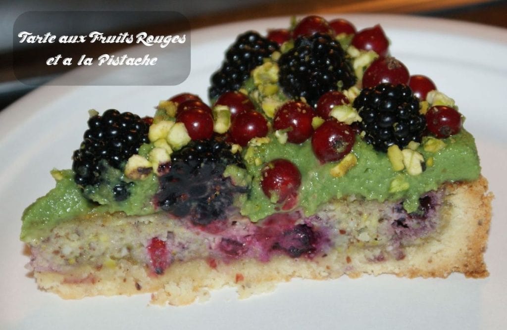 Tarte aux fruits rouges et a la pistache